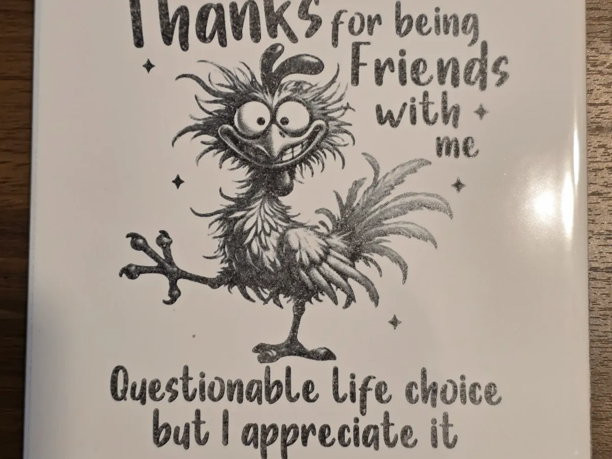 Funny Chicken Quote Ceramic Tile Thanks For Being Friends With Me ...